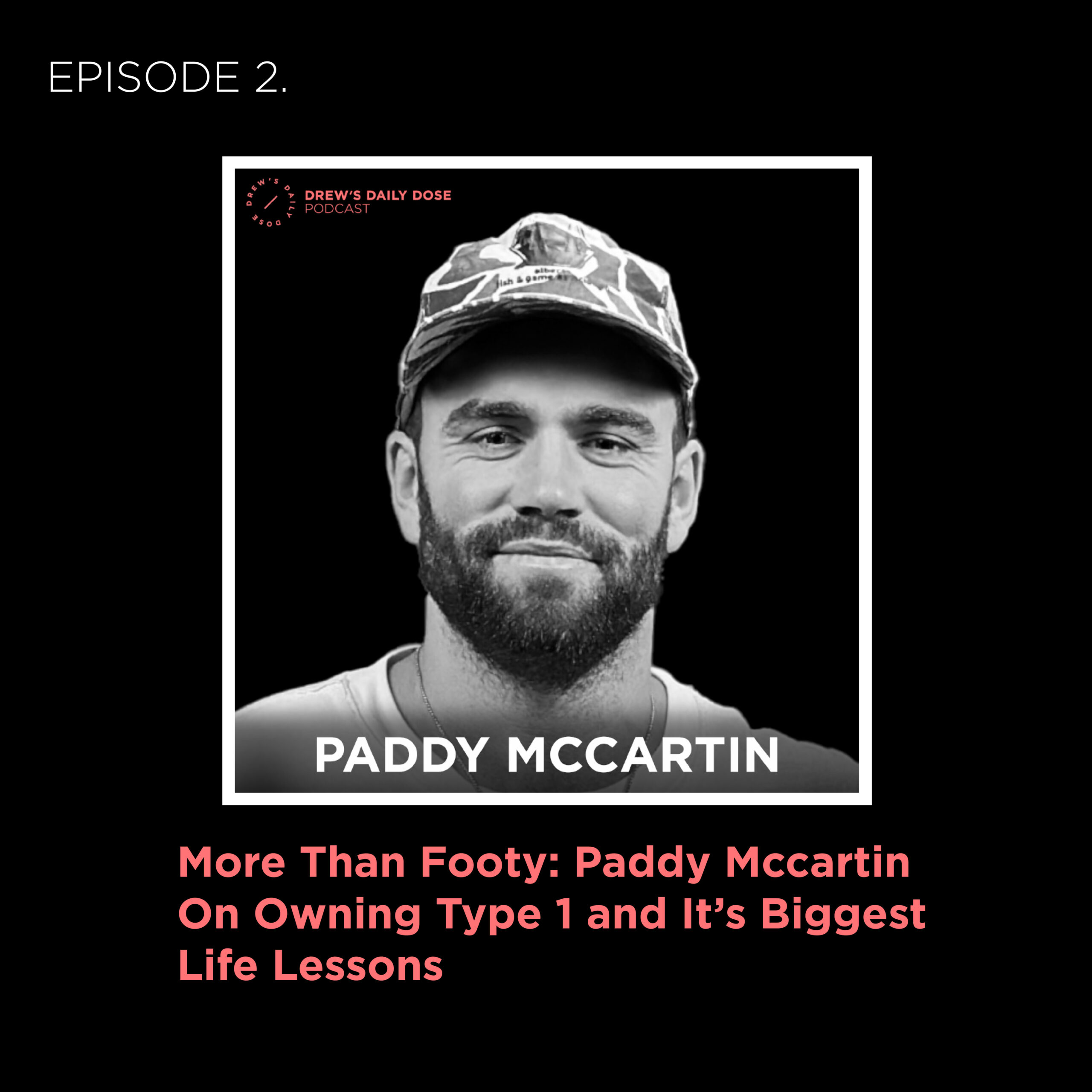Episode 2. Paddy Mccartin | Drew's Daily Dose